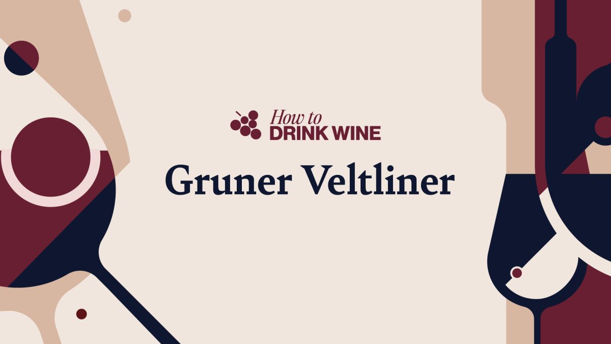 A Guide To Gruner Veltliner | How To Drink Wine